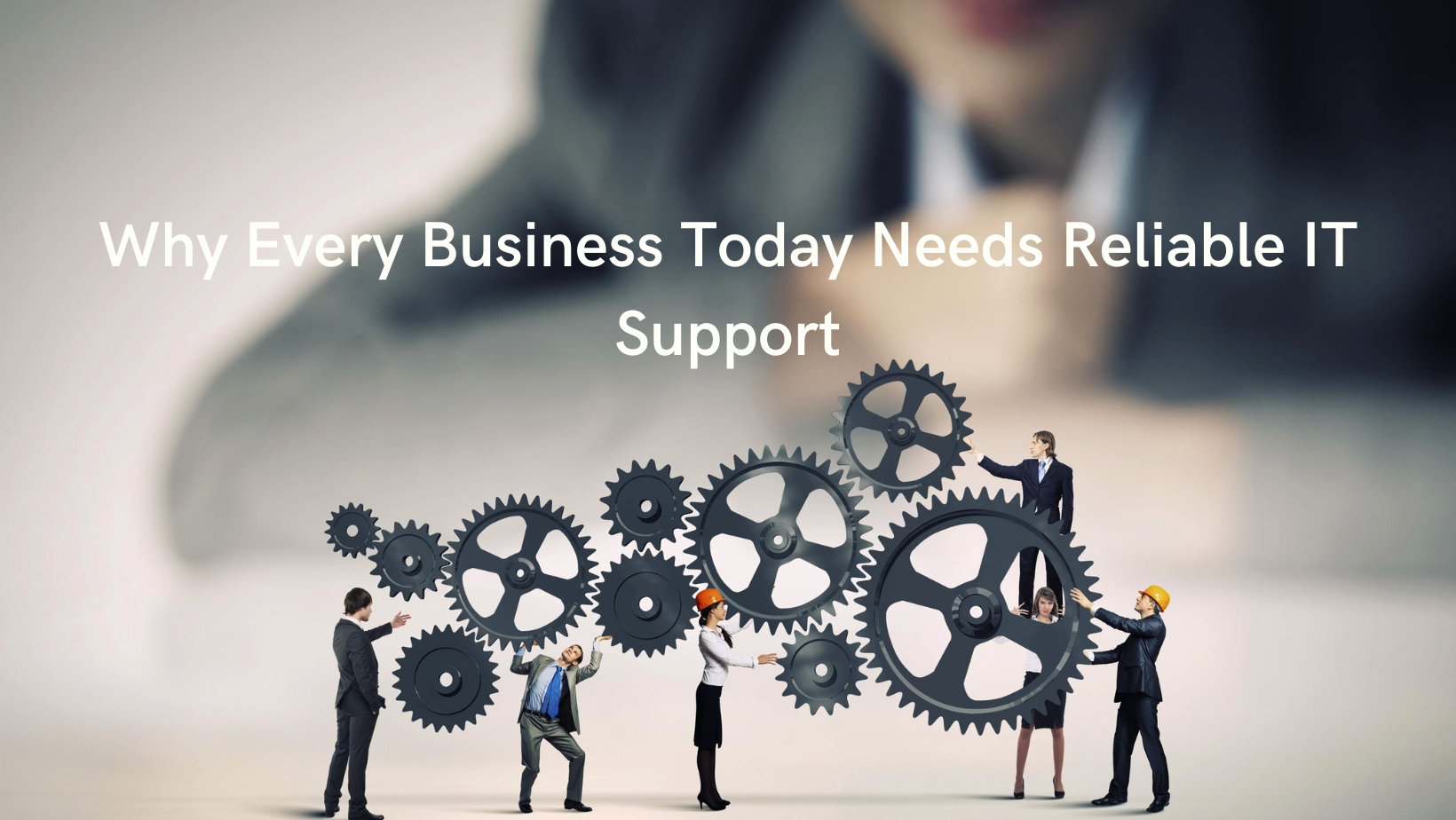 Why Every Business Today Needs Reliable IT Support